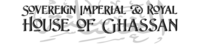 Soverign Imperial and Royal House of Ghassan