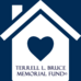 Terrell L. Bruce Memorial Fund - Home