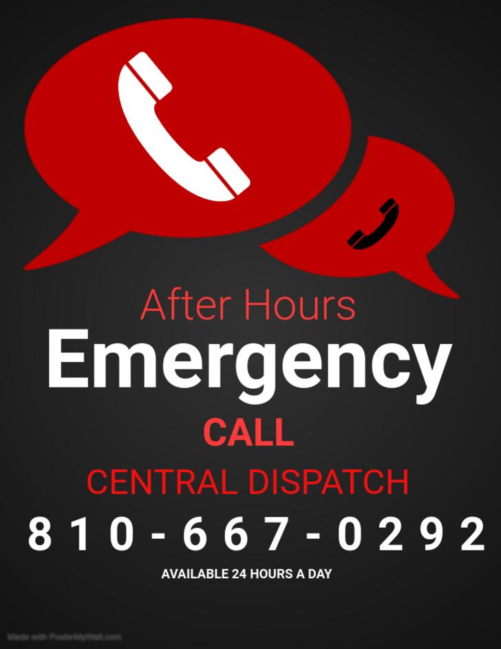 After Hours Emergency Contact: Central Dispatch 810-667-0292