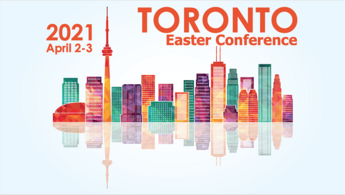 Toronto Easter Conference 2021