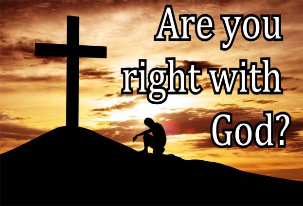 Are You Right With God?
