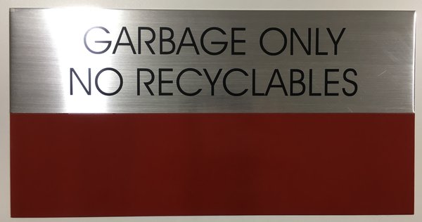 NYC DOB GARBAGE ONLY NO RECYCLABLES SIGN (ALUMINUM, 3''X11.75'') | HPD ... NYC DOB GARBAGE ONLY NO RECYCLABLES SIGN (ALUMINUM, 3''X11.75'') | HPD ...