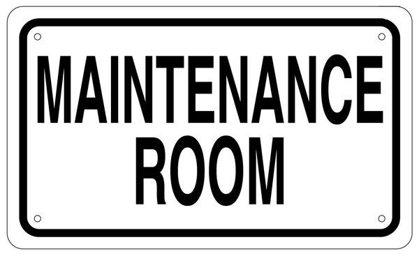 MAINTENANCE ROOM SIGN- WHITE ALUMINUM (6X10) | HPD SIGNS -THE OFFICIAL ...