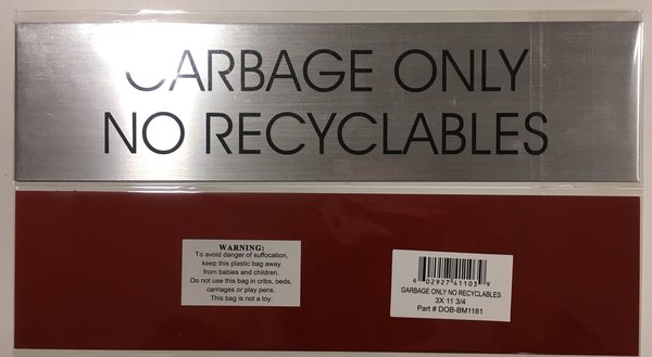 NYC DOB GARBAGE ONLY NO RECYCLABLES SIGN (ALUMINUM, 3''X11.75'') | HPD ... NYC DOB GARBAGE ONLY NO RECYCLABLES SIGN (ALUMINUM, 3''X11.75'') | HPD ...